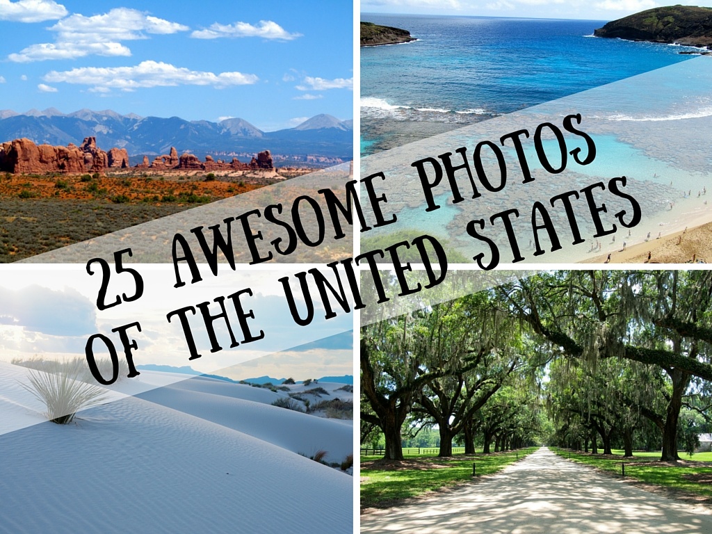 25 Photos to Make you Want to Travel in the United States