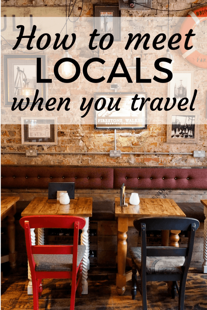 Tips for How to Meet Locals and Enhance Your Travels