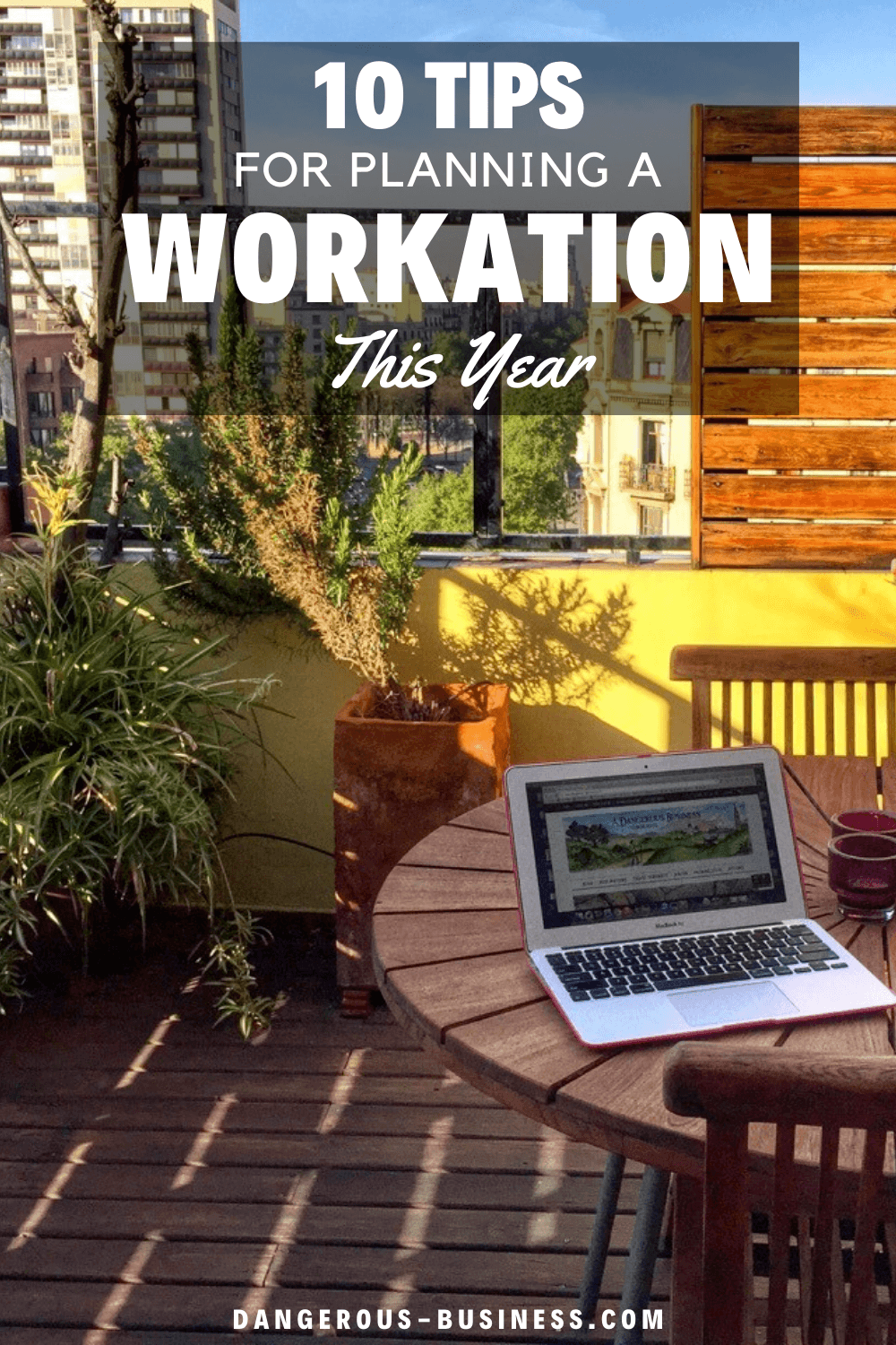Making a Workation Work: 10 Tips for Planning a Successful Workation
